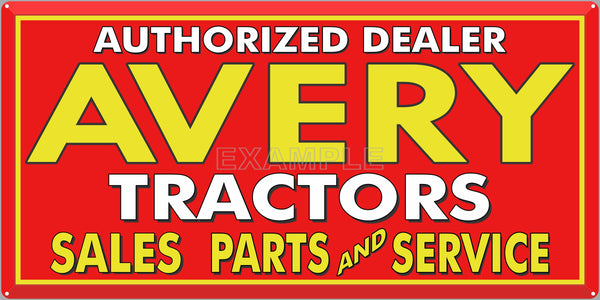 AVERY TRACTORS FARM DEALER OLD SIGN REMAKE ALUMINUM CLAD SIGN VARIOUS ...