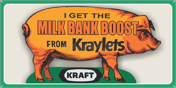 KRAYLETS MILK BANK BOOST PIG KRAFT FARM FEED STORE OLD SIGN REMAKE ALU ...